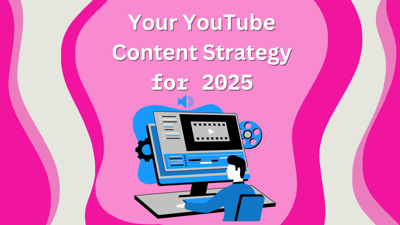 Crafting the Ultimate YouTube Content Strategy for 2025
